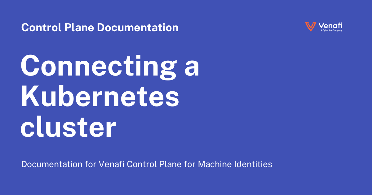 Connecting A Kubernetes Cluster Control Plane Documentation