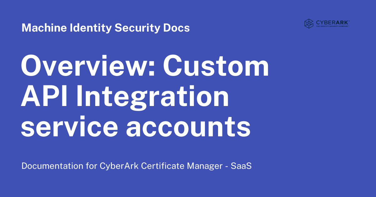 Overview Custom Api Integration Service Accounts Control Plane Documentation